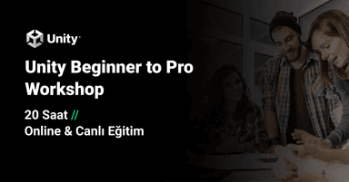 Unity Beginner to Pro Workshop | Ücretsiz Eğitim